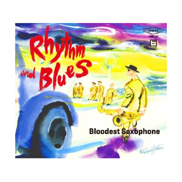 【発売日：2013年12月11日】Bloodest Saxophone (ブラッデストサキソフォン ぶらっですとさきそふぉん)2013年12月11日 発売結成15周年を迎えた(2013年)日本屈指のヒップなジャンプ・ジャイブバンド、Bloo...