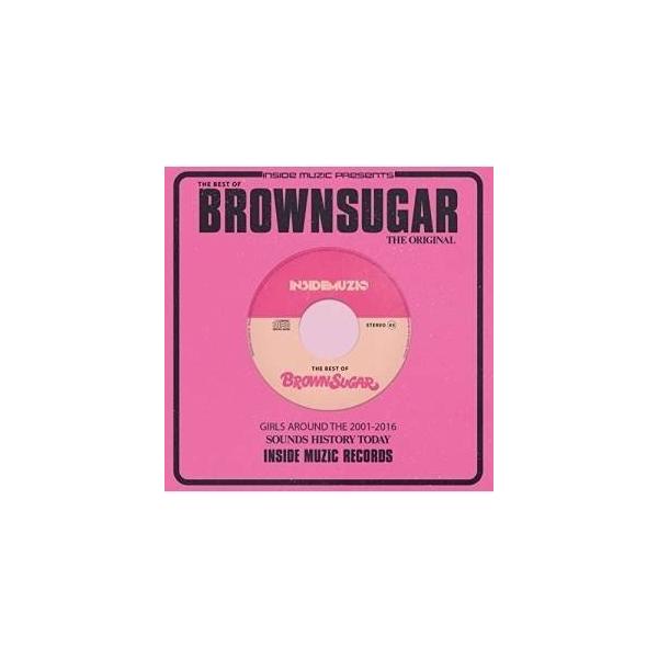 【発売日：2016年05月18日】BROWN SUGAR (ブラウンシュガー ぶらうんしゅがー)2016年5月18日 発売2013年に無期限の活動停止を発表した(BROWN SUGAR)の今も色褪せない待望のオールタイムベスト!結成15周年...