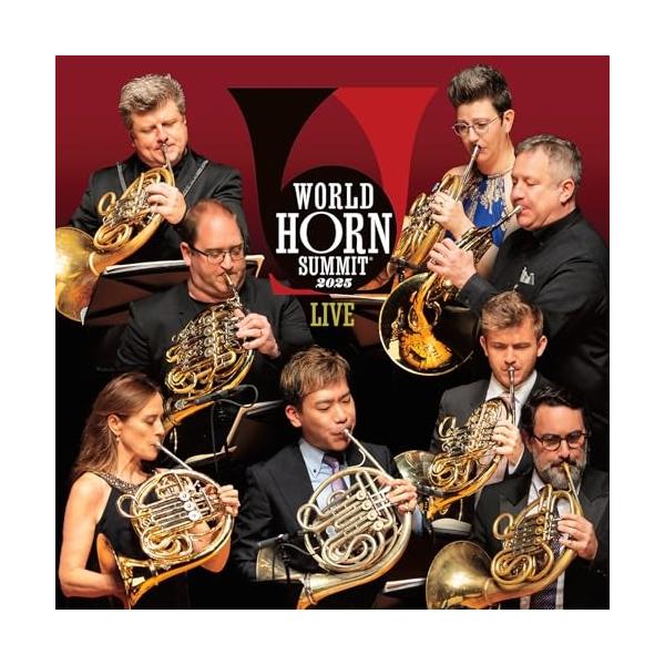 【発売日：2026年01月21日】ワールド・ホルン・サミット (ワールドホルンサミット わーるどほるんさみっと)2026年1月21日 発売日本を代表する天才ホルニスト・福川伸陽の呼びかけにより、世界屈指のトップオーケストラのホルン奏者たちが...