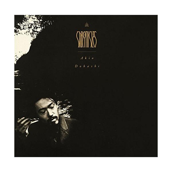 【発売日：2018年02月28日】土橋安騎夫 (ドバシアキオ どばしあきお)2018年2月28日 発売REBECCAのリーダーを務めた土橋安騎夫(Key)の1987年にリリースしたソロアルバム『CHRONICLES』と元ECHOESの伊藤浩...