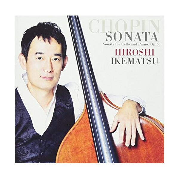 【発売日：2012年11月21日】池松宏 (イケマツヒロシ いけまつひろし)2012年11月21日 発売コントラバス奏者、池松宏のショパンのチェロ・ソナタ集。前作でも共演したピアニスト・松川儒をパートナーに迎え、トッパンホールでレコーディン...