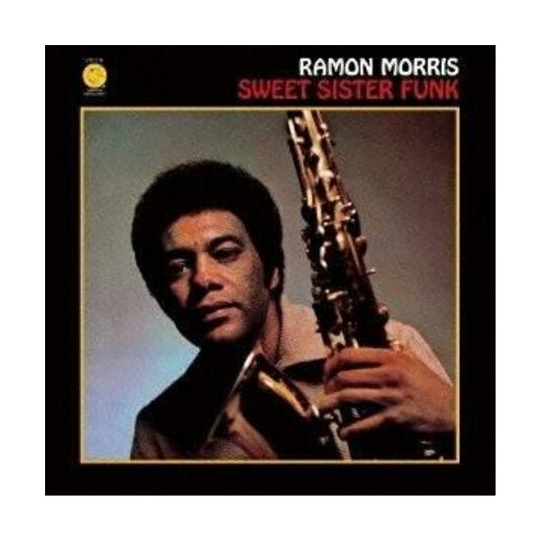 【発売日：2013年06月05日】ラモン・モリス (モリス ラモン もりす らもん)2013年6月5日 発売ジャズ〜ジャズ・ファンク総本山”グルーヴ・マーチャント”と後継レーベル”LRC”のリイシュー・シリーズ第4弾。本作は、アート・ブレイ...