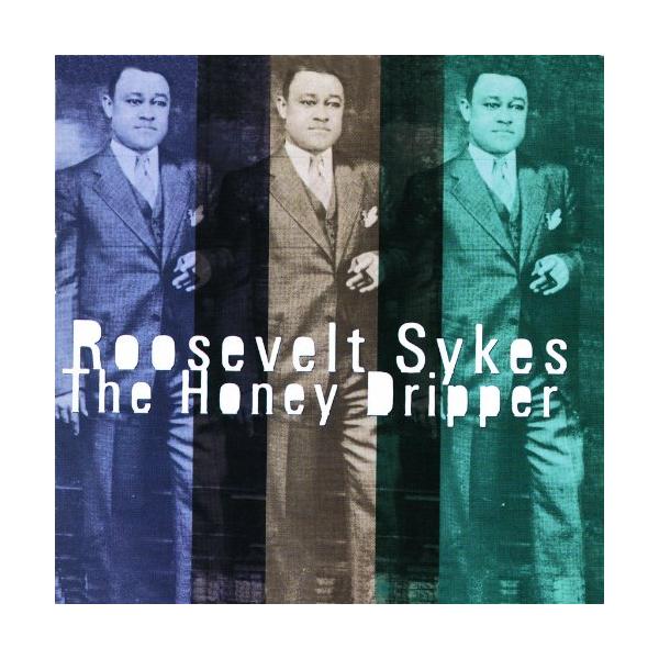 【発売日：2011年05月03日】ルーズヴェルト・サイクス (サイクス ルーズベルト さいくす るーずべると)2011年5月3日 発売CD:11."44" Blues2.All My Money Gone Blues3.Boot That ...