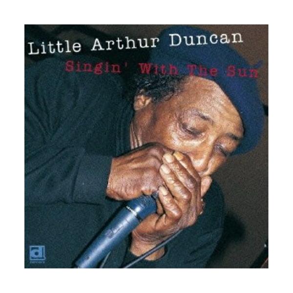 【発売日：2012年06月06日】リトル・アーサー・ダンカン (ダンカン リトルアーサー だんかん りとるあーさー)2012年6月6日 発売1950年代からアール・フッカーらと活躍していた、アーサー・ダンカンの代表作といえる1枚。これぞ黄金...