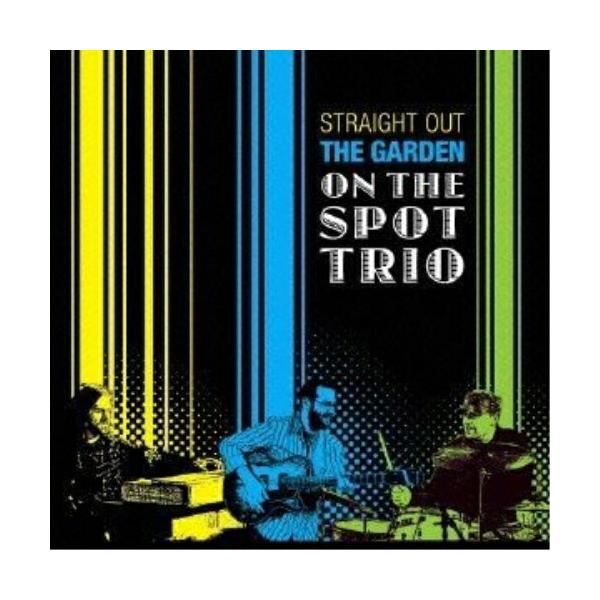 【発売日：2010年08月04日】オン・ザ・スポット・トリオ (オンザスポットトリオ おんざすぽっととりお)2010年8月4日 発売CD:11.DIRT2.STRAIGHT OUT THE GARDEN3.DOMADANCE4.DOUBLE...