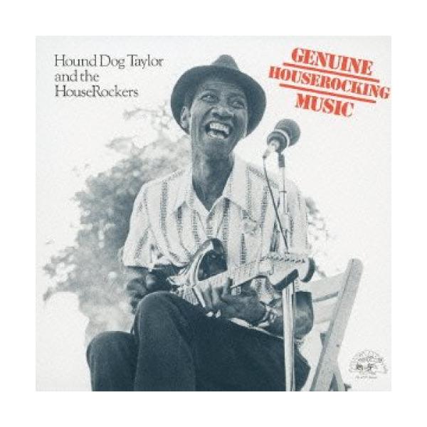 【発売日：2012年02月15日】ハウンド・ドッグ・テイラー (ハウンドドッグテイラー はうんどどっぐていらー)2012年2月15日 発売CD:11.Ain't Got Nobody2.Gonna Send You Back To Geor...