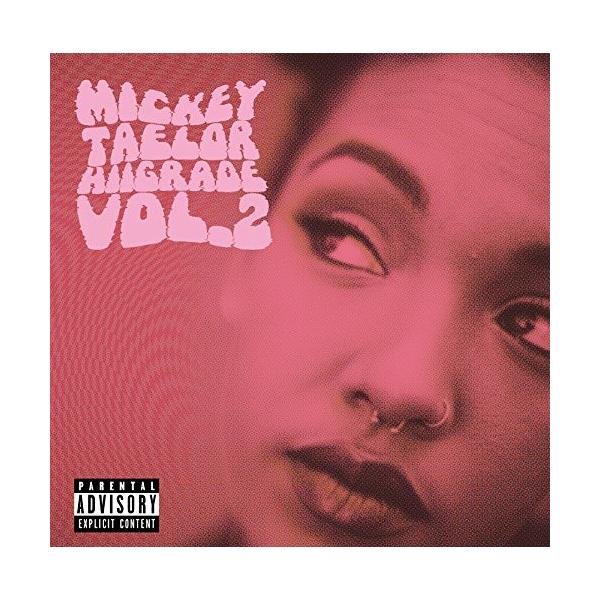 【発売日：2015年07月15日】ミッキー・テイラー (テイラー ミッキー ていらー みっきー)2015年7月15日 発売ケンドリック・ラマーやスクールボーイ・Q、J・コールらのプロデュースで知られるウィリー・B(デジ・フォニックス)の送り...