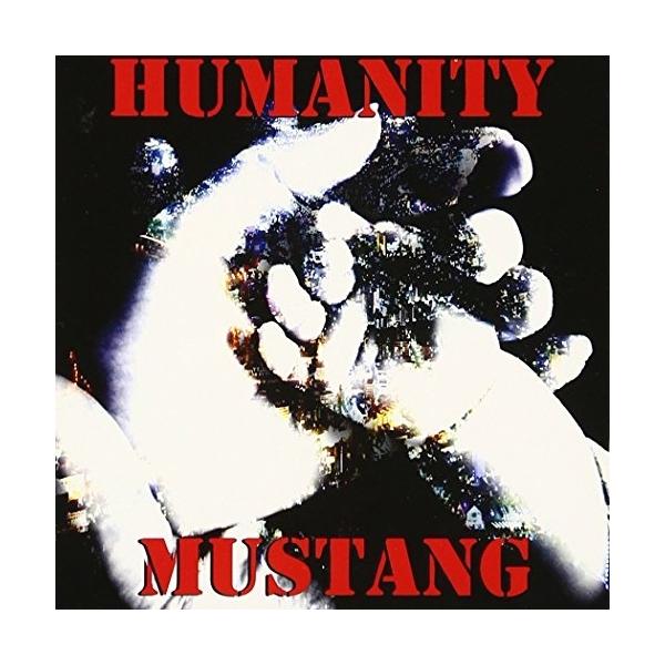 【発売日：2006年06月07日】MUSTANG (マスタング ますたんぐ)2006年6月7日 発売CD:11.ぶちまけろ2.POLICE3.I AM FUCKER4.GET YOUR HEART5.悪戦苦闘6.女7.HUMANITY8.殺セ