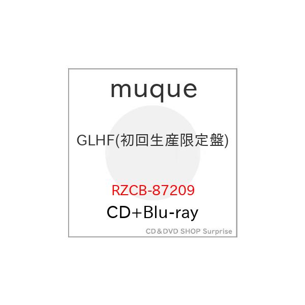 【発売日：2026年04月15日】muque (ムク むく)2026年4月15日 発売muque、1年半ぶりの2nd Full Album『GLHF』のリリースが決定!日本テレビ『バズリズム02』の恒例企画『これがバズるぞ!2025』で1位...