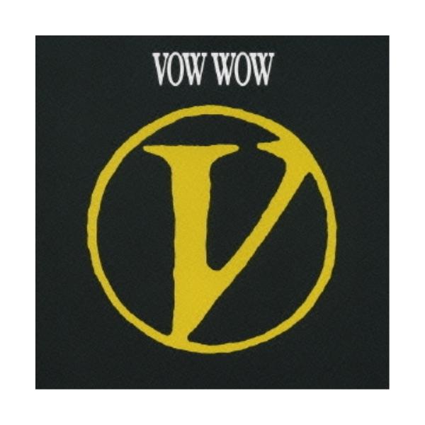 【発売日：2006年09月06日】VOWWOW (バウワウ ばうわう)2006年9月6日 発売ヘヴィ・ロック・バンド、VOWWOWのオリジナル・アルバム全6タイトルを復刻。本作はニール・マーレイが加入した作品。CD:11.DON'T TEL...
