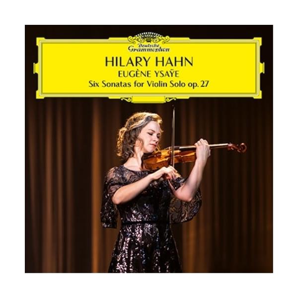 【発売日：2023年07月14日】ヒラリー・ハーン (ハーン ヒラリー はーん ひらりー)2023年7月14日 発売伝説的なヴァイオリニスト、ウジェーヌ・イザイが作曲した「6つの無伴奏ヴァイオリン・ソナタ 作品27」。プロ・ヴァイオリニスト...
