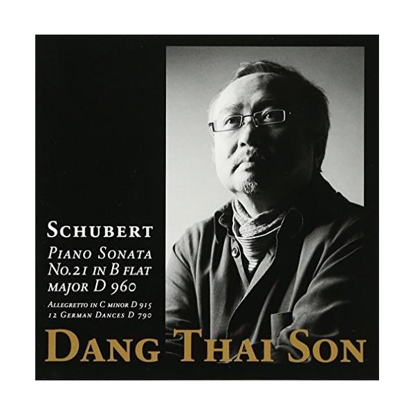【発売日：2017年05月24日】ダン・タイ・ソン (タイソン ダン たいそん だん)2017年5月24日 発売ショパン・コンクールの覇者、ダン・タイ・ソン初のシューベルト・アルバム!CD:11.ピアノ・ソナタ 第21番 変ロ長調 D960...