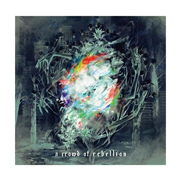 【発売日：2022年01月19日】a crowd of rebellion (クラウドオブリベリオン くらうどおぶりべりおん)2022年1月19日 発売結成15周年記念リミテッド・ミニアルバム!Ba.高井の脱退を経て、2021年は新生a c...
