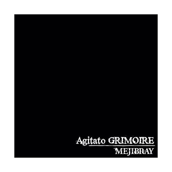 【発売日：2016年03月02日】MEJIBRAY (メジブレイ めじぶれい)2016年3月2日 発売”MEJIBRAY”が2016年上半期第一弾、通算16枚目となるシングルをリリース!CD:11.Agitato GRIMOIRE2.BLA...