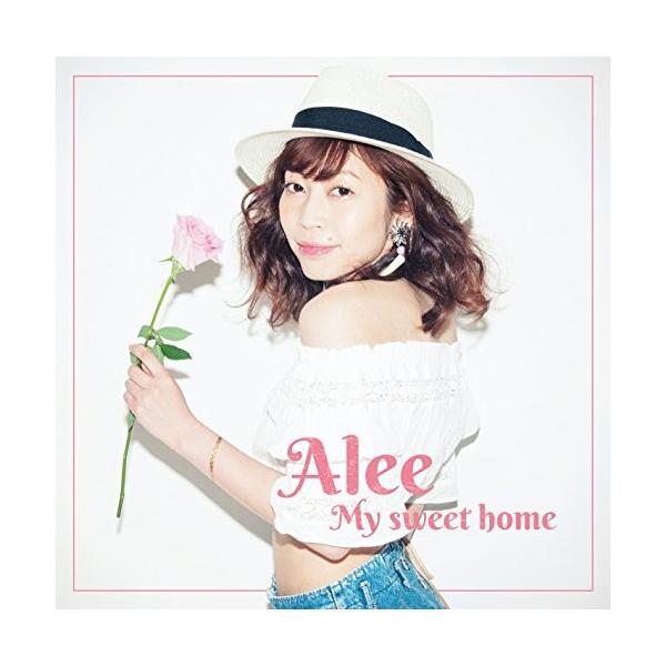 【発売日：2015年08月12日】Alee (アリー ありー)2015年8月12日 発売故郷への想いを詰め込んだ「my sweet home」、この世界には沢山の人がいて、迷ったり立ち止まりながら、それぞれの道を歩いているけれど、その中には...