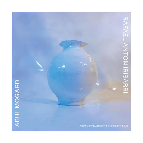 【発売日：2026年06月26日】Abul Mogard &amp; Rafael Anton Irisarri (モガード アブル/ラファエル アントン イリサリ もがーど あぶる/らふぁえる あんとん いりさり)2026年6月26日 発売