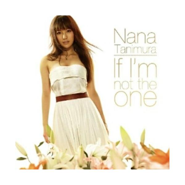【発売日：2008年08月13日】谷村奈南 (タニムラナナ たにむらなな)2008年8月13日 発売谷村奈南の4thシングル。テレビ朝日系ドラマ『四つの嘘』の主題歌「If I'm not the one」と、ダンサブルで色っぽいナンバー「S...