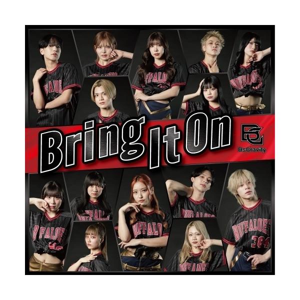 【発売日：2025年07月30日】BsGravity (ビーズグラビティ びーずぐらびてぃ)2025年7月30日 発売Bring It On(かかってこい!!)無双のバファローズをもう止めることは不可能!タイトル曲「Bring It On」...