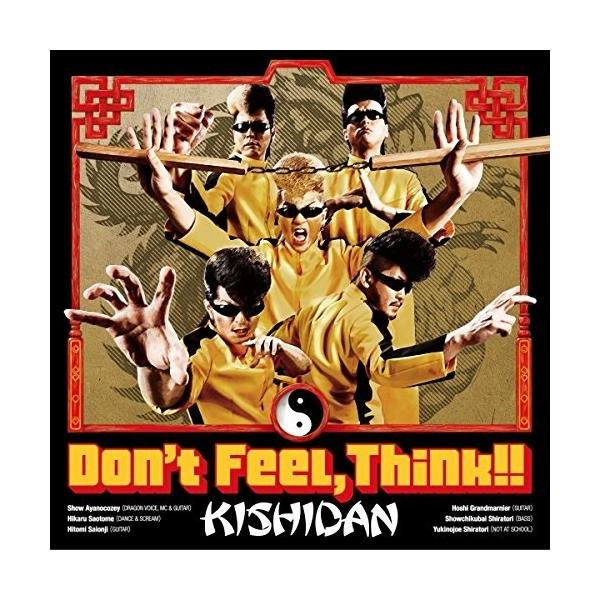 【発売日：2015年06月17日】KISHIDAN (キシダン きしだん)2015年6月17日 発売CD:11.Don't Feel,Think!!2.イッツ・オンリー・ラブソング3.Don't Feel,Think!!(カラオケ)4.イッ...