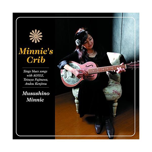 【発売日：2018年05月10日】MINNIE'S CRIB (生産限定盤)武蔵野ミニームサシノミニー むさしのみにー発売日：2018年5月10日種別：CDCRIBとは、ベビーベットという意味があり、ブルースが誕生した頃からのルーツを辿り、...