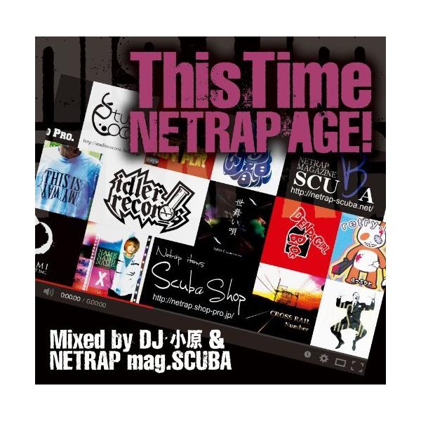 【発売日：2014年03月26日】This Time 〜NETRAP AGE!〜 Mixed by DJ小原 &amp; NETRAP mag.SCUBADJ小原&amp;NETRAP mag.SCUBAディージェイコハラ/[-] でぃーじ...