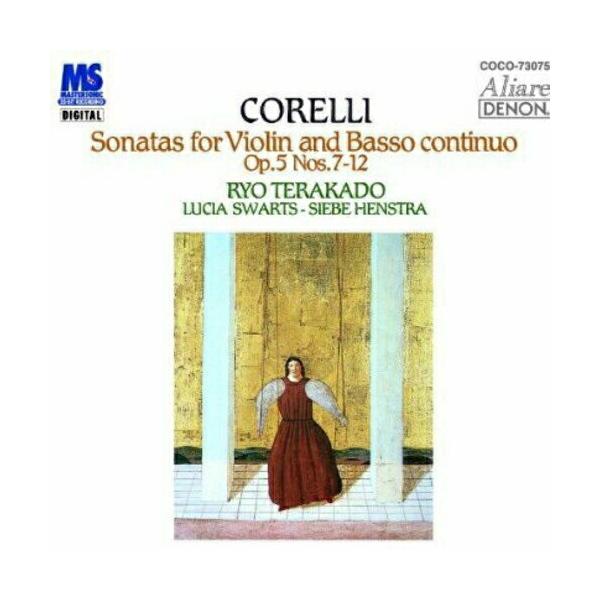 【発売日：2010年08月18日】寺神戸亮 (テラカドリョウ てらかどりょう)2010年8月18日 発売CD:11.ヴァイオリンと通奏低音のためのソナタ集 作品5より 第7番 ニ短調 I-Preludio; Vivace2.ヴァイオリンと通...