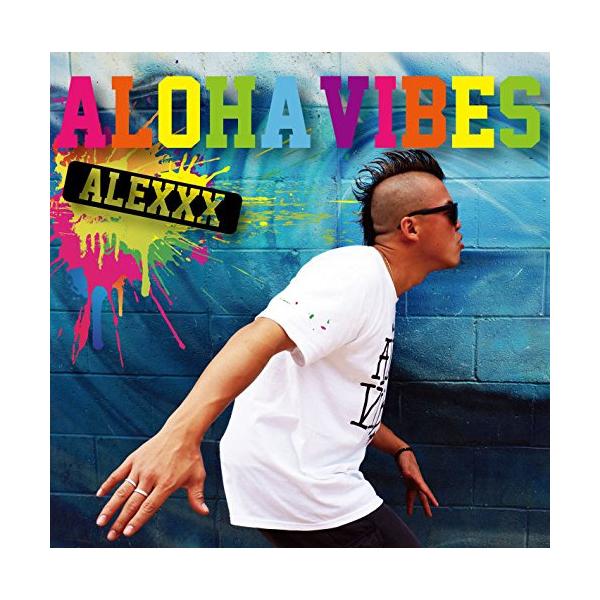 【発売日：2014年07月30日】ALEXXX (アレックス あれっくす)2014年7月30日 発売ハワイ生まれ、ハワイ育ちのアーティスト、ALEXXXのファースト・フル・アルバム。ALEXXXを語る上で欠かせないワード”ALOHA VIB...