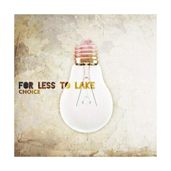 【発売日：2012年07月18日】FOR LESS TO LAKE (フォーレストゥレイク ふぉーれすとぅれいく)2012年7月18日 発売センシティヴな音楽性と胸を打つライヴがリスナーの支持を受けてきた男性4人組ロック・バンド、For L...