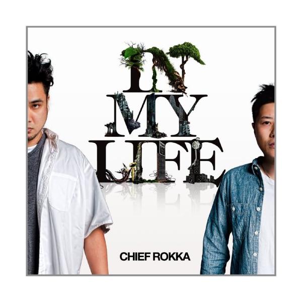 【発売日：2012年05月02日】CHIEF ROKKA (チーフロッカ ちーふろっか)2012年5月2日 発売CD:11.Intro(Chief Rokka's Way)2.ライマーズハイ Pt.33.In My Life feat. G...