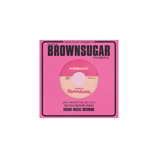 【発売日：2016年05月18日】BROWN SUGAR (ブラウンシュガー ぶらうんしゅがー)2016年5月18日 発売2013年に無期限の活動停止を発表した(BROWN SUGAR)の今も色褪せない待望のオールタイムベスト!結成15周年...
