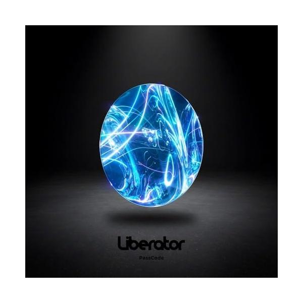 【発売日：2026年03月04日】PassCode (パスコード ぱすこーど)2026年3月4日 発売新曲「Liberator」は、26年1月クール TVアニメ『「お前ごときが魔王に勝てると思うな」と勇者パーティを追放されたので、王都で気ま...