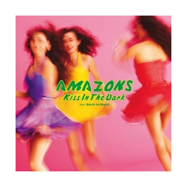 【発売日：2021年11月27日】アマゾンズ (あまぞんず)2021年11月27日 発売EP:1A面1.KISS IN THE DARKB面1.Back to Back