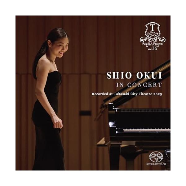 【発売日：2025年12月24日】奥井紫麻 (オクイシオ おくいしお)2025年12月24日 発売リサイタル・録音・映像によって才能溢れる若手演奏家を多角的に紹介する、大友直人が贈る高崎芸術劇場の(T-Shotシリーズ)第十六弾。幼少期から...