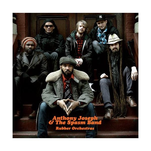 【発売日：2012年01月18日】アンソニー・ジョセフ&amp;ザ・スパズム・バンド (アンソニージョセフアンドザスパズムバンド あんそにーじょせふあんどざすぱずむばんど)2012年1月18日 発売CD:11.Griot2.Started ...