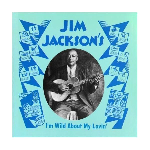【発売日：2011年05月03日】ジム・ジャクスン (ジャクスン ジム じゃくすん じむ)2011年5月3日 発売CD:11.Jim Jackson's Kansas City Blues -Part 12.Jim Jackson's Ka...