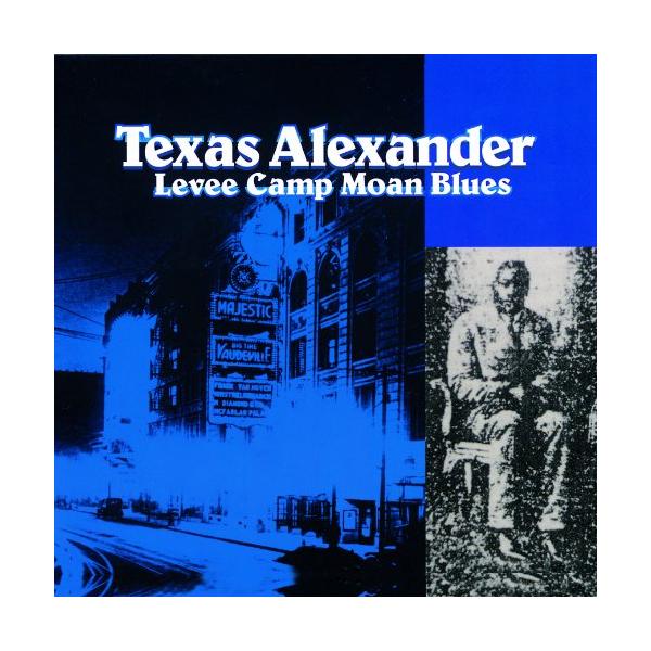 【発売日：2011年05月18日】テキサス・アレグザンダー (アレグザンダー テキサス あれぐざんだー てきさす)2011年5月18日 発売CD:11.Range In My Kitchen Blues2.Long Lonesome Day...