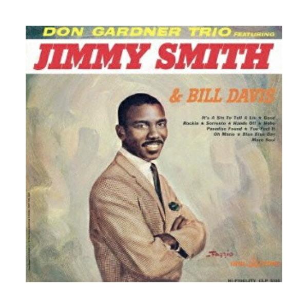 【発売日：2012年08月02日】ジミー・スミス (スミス ジミー すみす じみー)2012年8月2日 発売CD:11.It's A Sin To Tell A Lie2.Good Rockin'3.Sorrento4.Hands Off5...