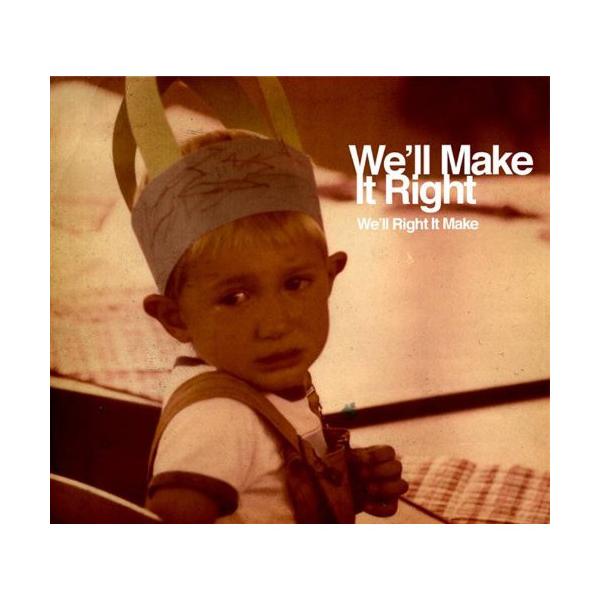 【発売日：2011年07月20日】ウィー・ウィル・メイク・イット・ライト (ウィーウィルメイクイットライト うぃーうぃるめいくいっとらいと)2011年7月20日 発売CD:11.Maite2.1+1=13.Car Wreck4.Anothe...