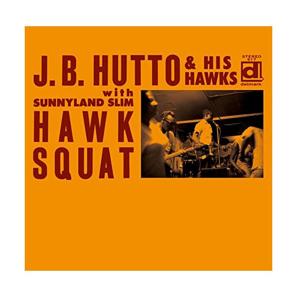 【発売日：2015年04月15日】J.B.ハットー (ハットー ジェイビー はっとー じぇいびー)2015年4月15日 発売ハウンド・ドッグ・テイラーと並ぶシカゴのスライド・ブルース・ギタリストであったJ.B. ハットー。その存在を世に知ら...