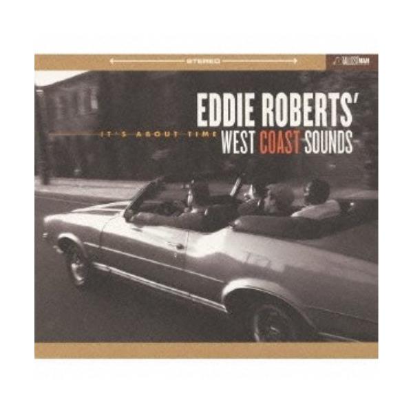 【発売日：2013年01月23日】エディー・ロバーツ・ウェスト・コースト・サウンズ (エディーロバーツウェストコーストサウンズ えでぃーろばーつうぇすとこーすとさうんず)2013年1月23日 発売日本でも人気のジャズ・ファンク・バンド、ザ・...