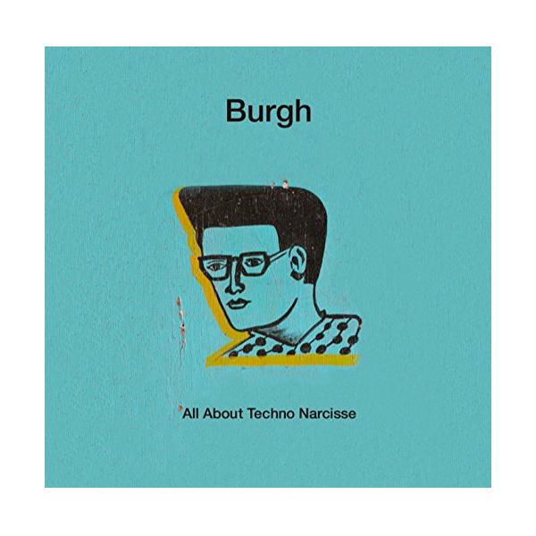 【発売日：2015年12月09日】Burgh (バーグ ばーぐ)2015年12月9日 発売東京発ポストパンクバンドBurgh(バーグ) - Hysteric Picnicから突然の改名、FUJI ROCK FESTIVAL '15”ROOK...