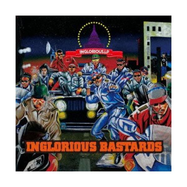 【発売日：2011年07月20日】INGLORIOUS BASTARDS (イングローリアスバスターズ いんぐろーりあすばすたーず)2011年7月20日 発売CD:11.Inchoo2.Bite Just A Lil Bit3.All Da...