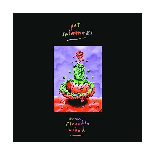 【発売日：2024年05月15日】ペット・シマーズ (ペットシマーズ ぺっとしまーず)2024年5月15日 発売UKはブライトンを拠点に活動中のインディ・コレクティブ、Pet Shimmersの最新作『Anon Playable Cloud...