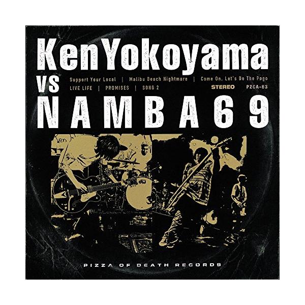 【発売日：2018年06月06日】Ken Yokoyama vs NAMBA69 (ケンヨコヤマ/ナンバシックスティーナイン けんよこやま/なんばしっくすてぃーないん)2018年6月6日 発売CD:11.Support Your Local...
