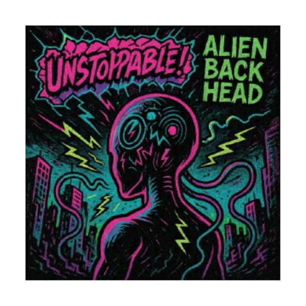 【発売日：2026年02月18日】ALIEN BACK HEAD (エイリアンバックヘッド えいりあんばっくへっど)2026年2月18日 発売意外にも前身バンドから20年の時を経て初となる音源『Unstoppable!』。多様な音楽性の中で...