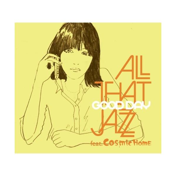 【発売日：2010年04月07日】All That Jazz feat.COSMiC HOME (オールザットジャズ/コズミックホーム おーるざっとじゃず/こずみっくほーむ)2010年4月7日 発売CD:11.JOY2.Youthful D...