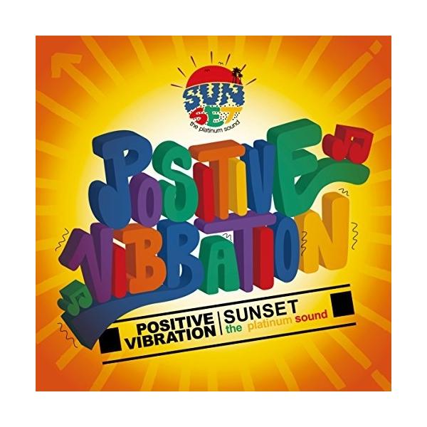 【発売日：2015年12月23日】POSITIVE VIBRATIONSUNSET the platinum sound発売日：2015年12月23日種別：CD