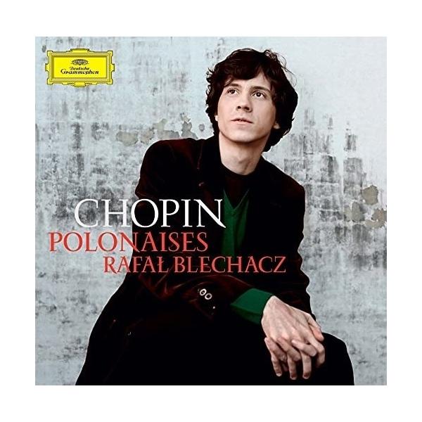 【発売日：2021年10月27日】ラファウ・ブレハッチ (ブレハッチ ラファウ ぶれはっち らふぁう)2021年10月27日 発売ピアノの詩人ショパンがポーランドの民族舞曲を用いて祖国への愛を表したポロネーズは、渾身の名品揃い。2005年シ...