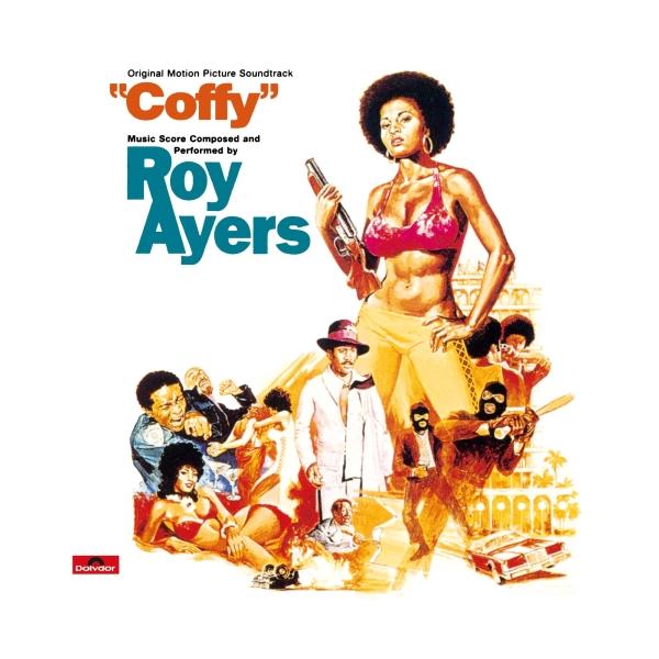 【発売日：2023年06月21日】ロイ・エアーズ (エアーズ ロイ えあーず ろい)2023年6月21日 発売音楽監督ロイ・エアーズのソウル/ファンク魂が炸裂!70'Sブラック・プロイテーション・ムーヴィーの最高傑作との誉れも高いパム・グリ...