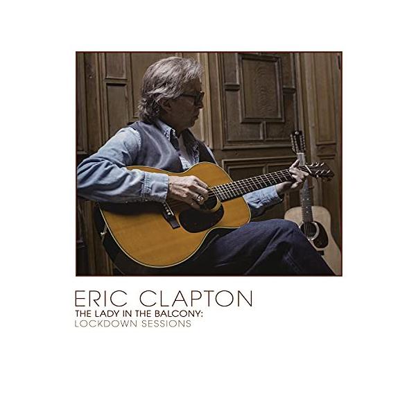 【発売日：2021年11月12日】エリック・クラプトン (クラプトンエリック くらぷとんえりっく)2021年11月12日 発売BD:11.だれも知らない2.ゴールデン・リング3.ブラック・マジック・ウーマン4.マン・オブ・ザ・ワールド5.ケ...